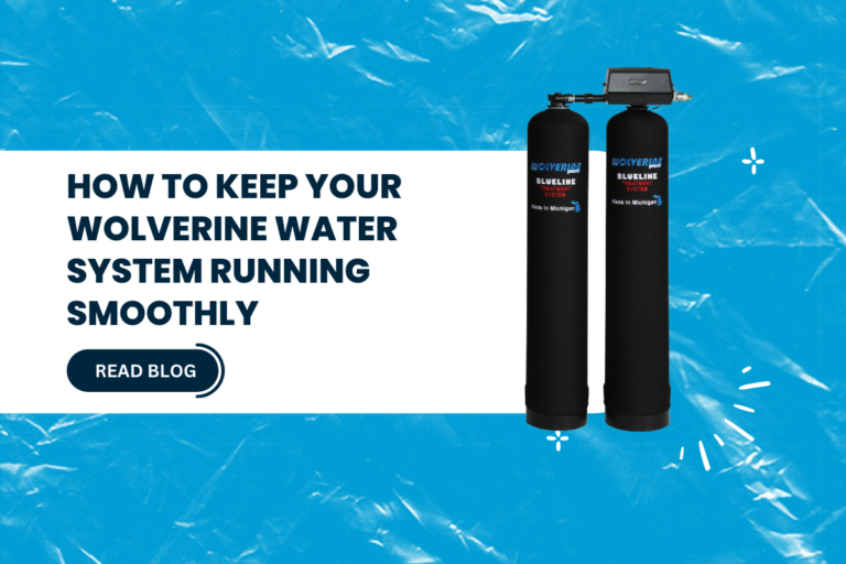 How to Keep Your Wolverine Water System Running Smoothly - Wolverine ...
