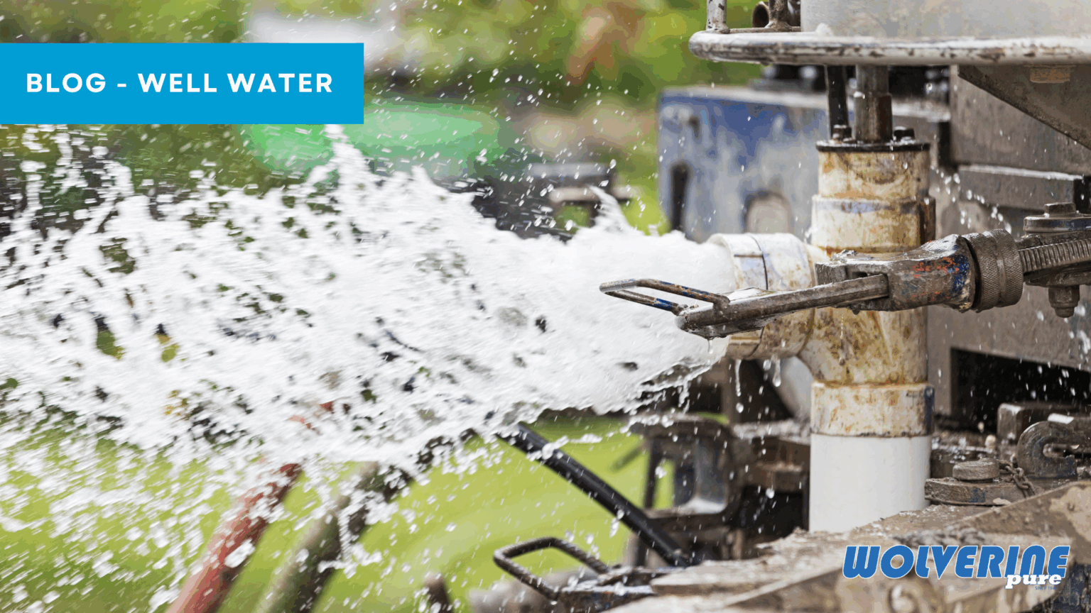 Common Michigan Well Water Problems and Solutions - Wolverine Water Systems